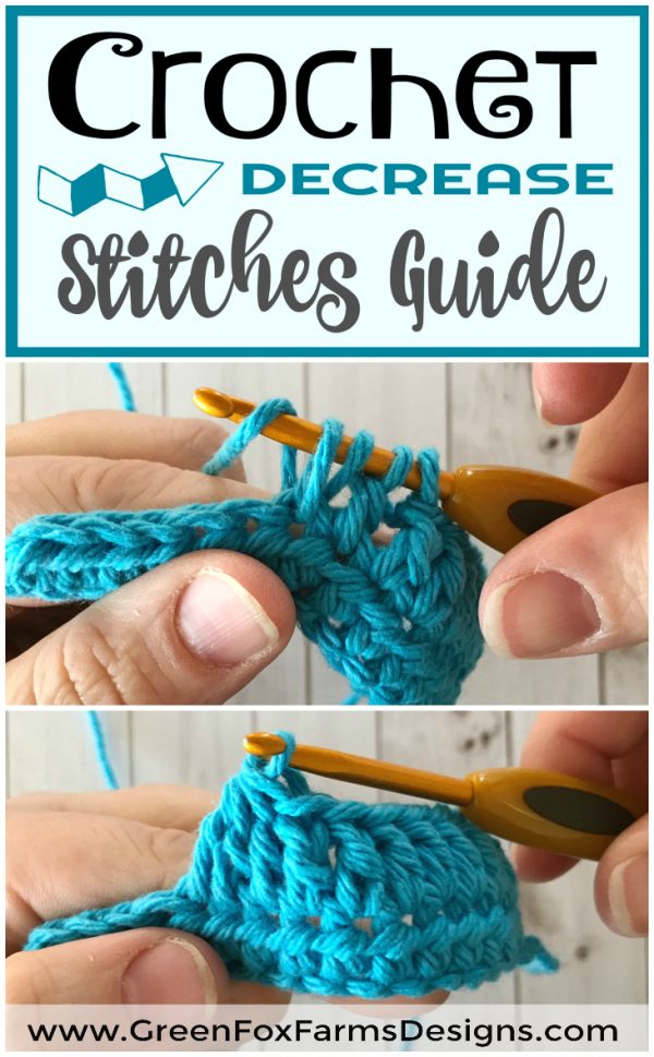 Crochet Decrease Stitches Guide • Green Fox Farms Designs
