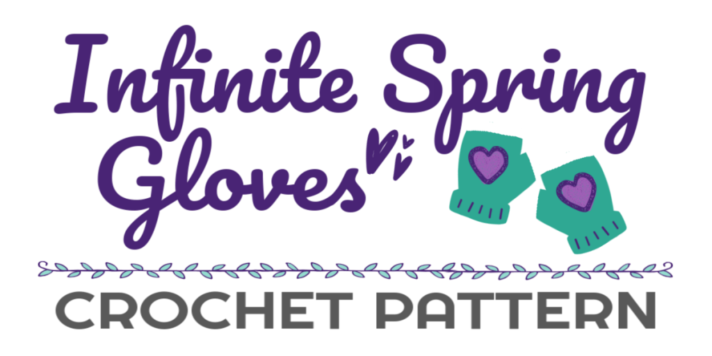 Infinite Spring Fingerless Gloves Crochet Pattern • Green Fox Farms Designs