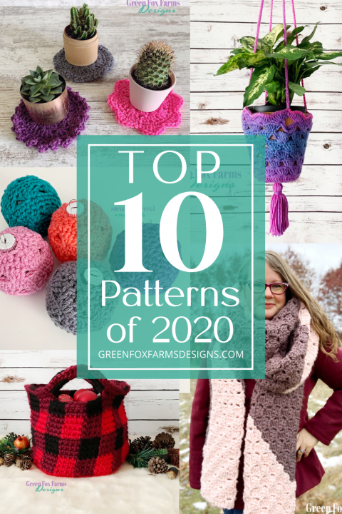 Top 10 Patterns Of 2020 • Green Fox Farms Designs