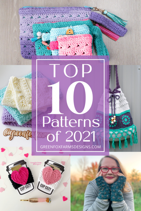 Top 10 Patterns Of 2021 • Green Fox Farms Designs