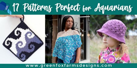 17 Amazing Crochet Patterns For Aquarius • Green Fox Farms Designs