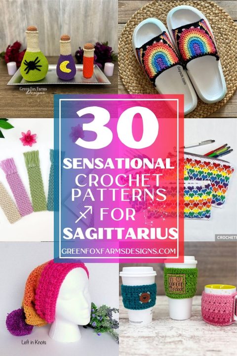 30 Sensational Crochet Patterns For Sagittarius • Green Fox Farms Designs