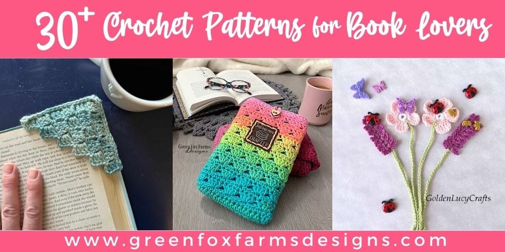 Gorgeous Crochet Patterns For Book Lovers - To Make & Gift! • Green Fox ...