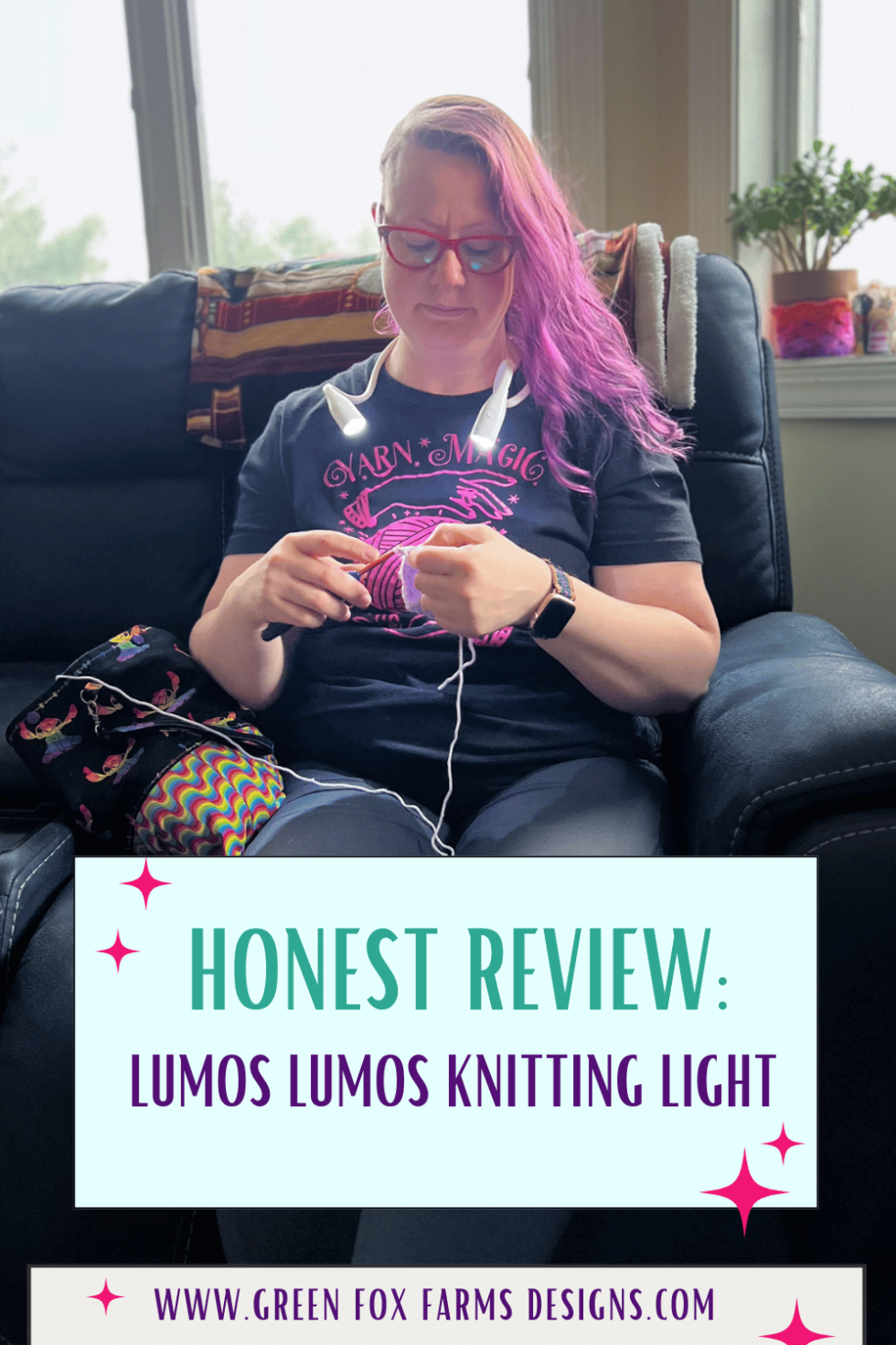 Lumos Lumos Knitting Light Review: A Game-Changer For Crafters! • Green Fox Farms Designs