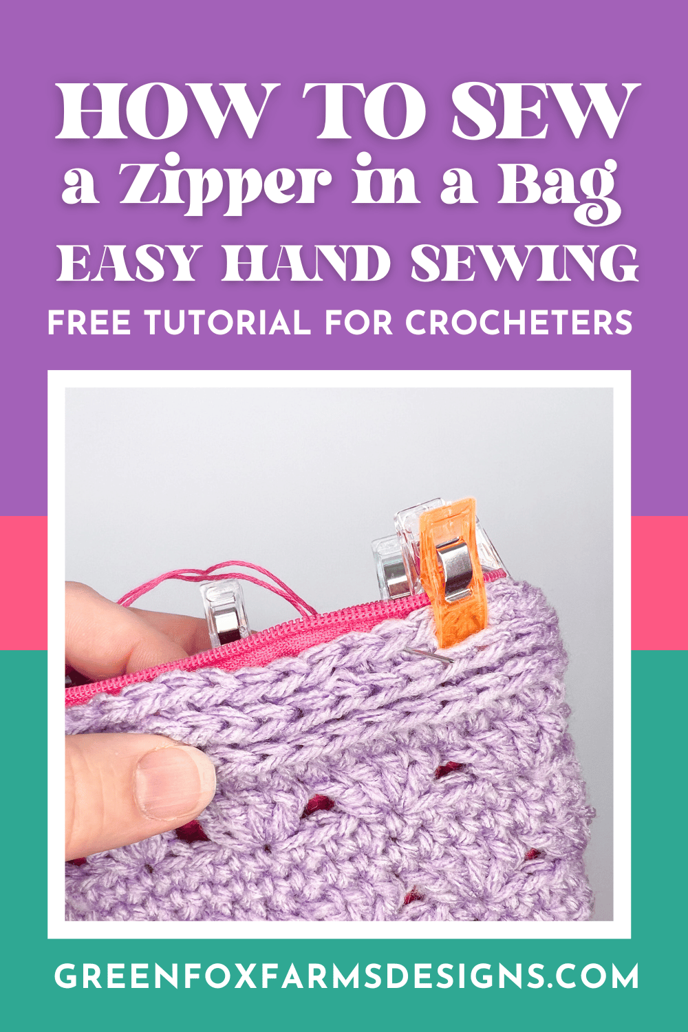 How To Hand Sew A Zipper In A Bag For Crocheters • Green Fox Farms Designs