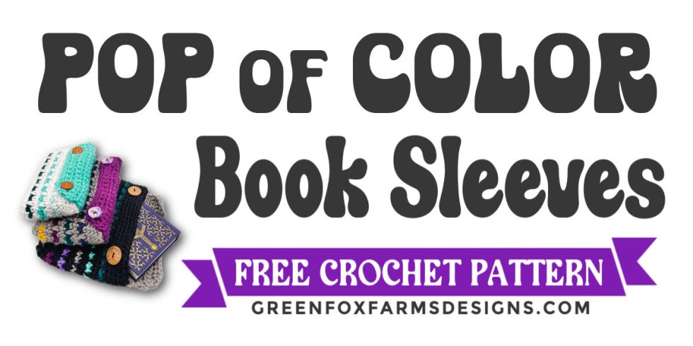 Cute CAL: 'Pop Of Color' Crochet Book Sleeve Pattern In 3 Sizes ...