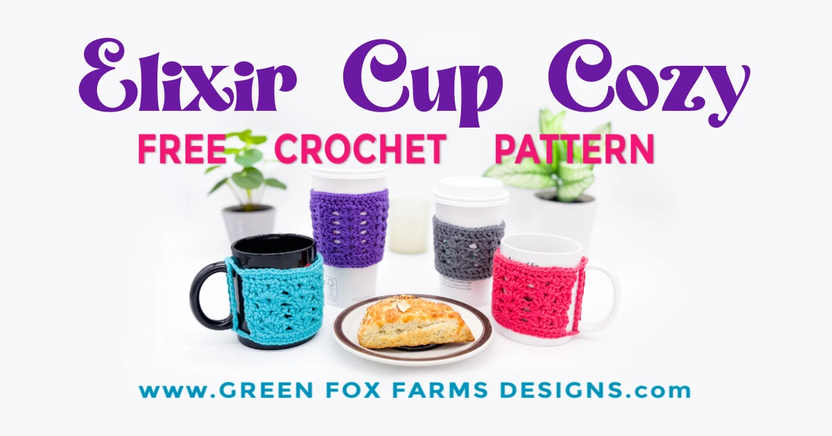 Elixir Crochet Cup Cozy: 3 Free Cup Sleeve Patterns • Green Fox Farms ...
