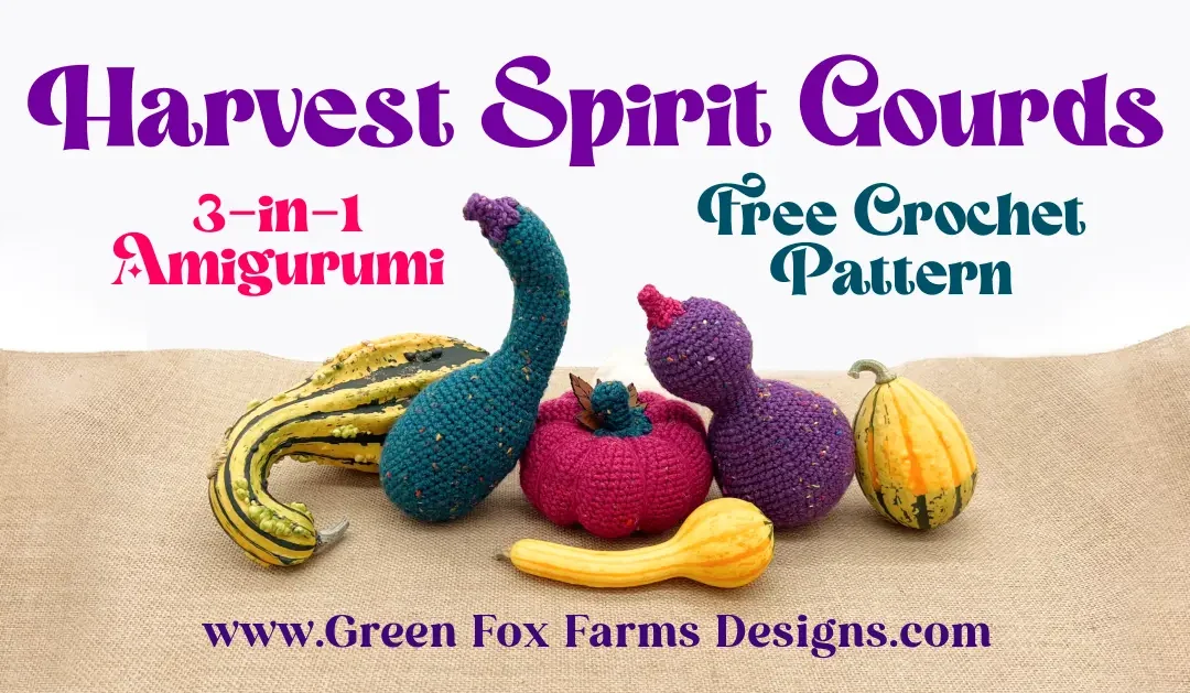 Free Fall Gourd, Squash & Pumpkin Crochet Pattern Trio • Green Fox ...