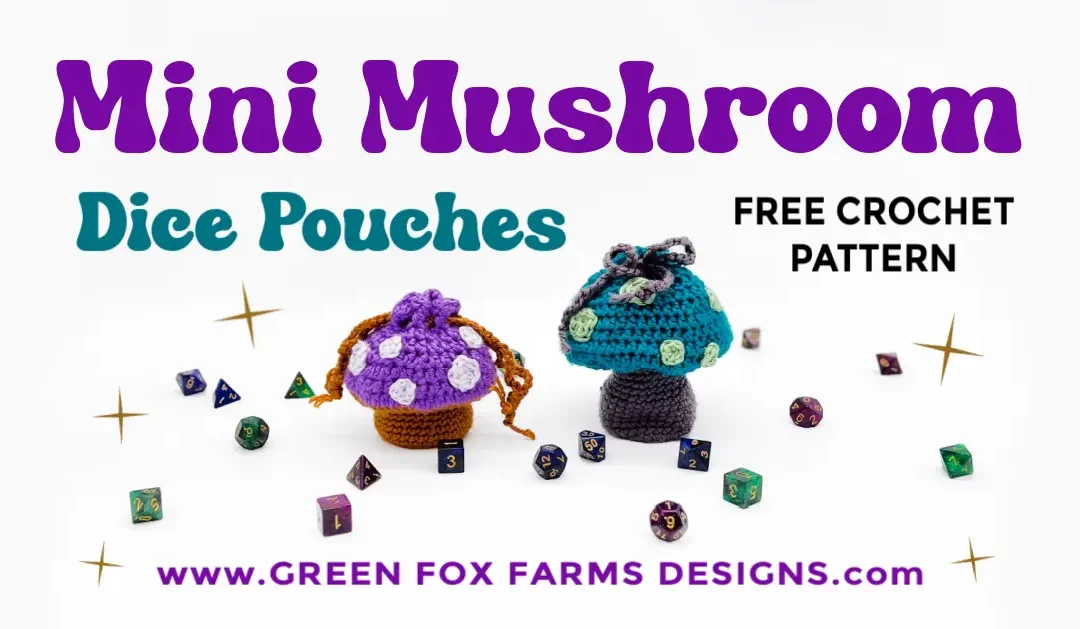 Free, Easy Mini Mushroom Bag Crochet Pattern • Green Fox Farms Designs