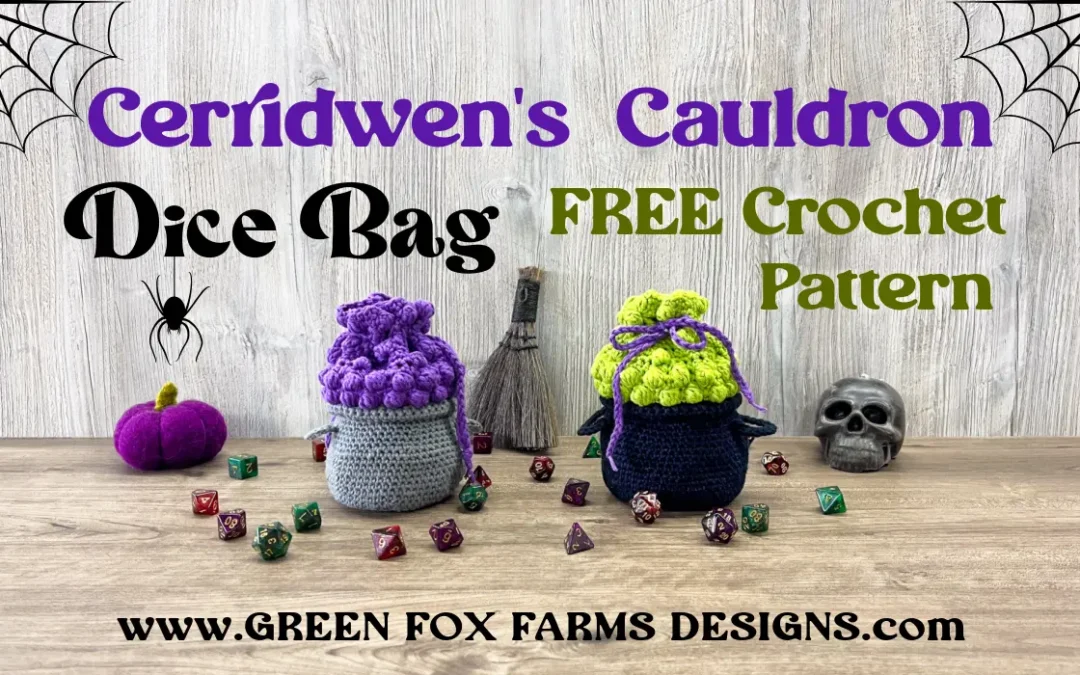 Easy Crochet Cauldron Dice Bag Halloween CAL • Green Fox Farms Designs