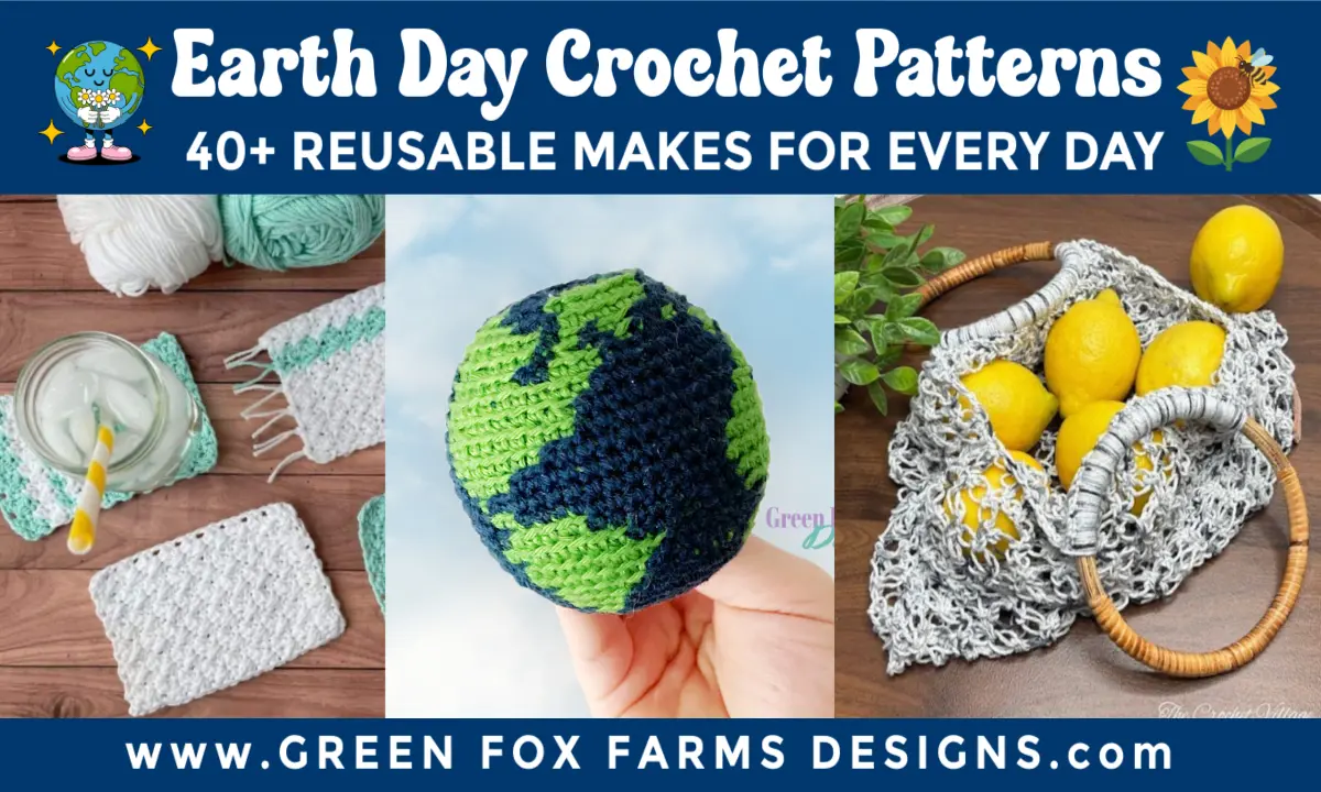 40+ Earth Day Crochet Patterns For A Greener Home - And Life! • Green ...